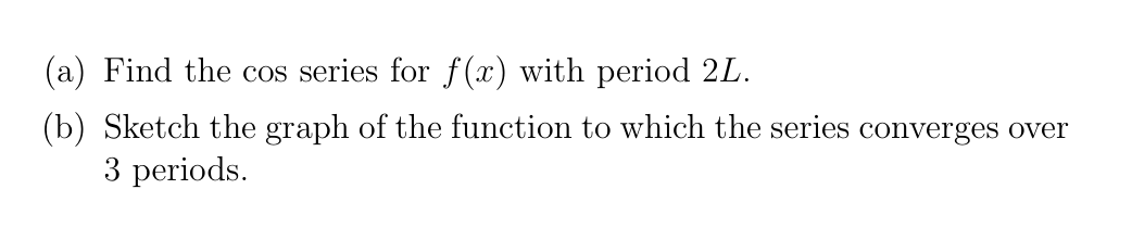 Solved Let f(x)=L-2x, 0