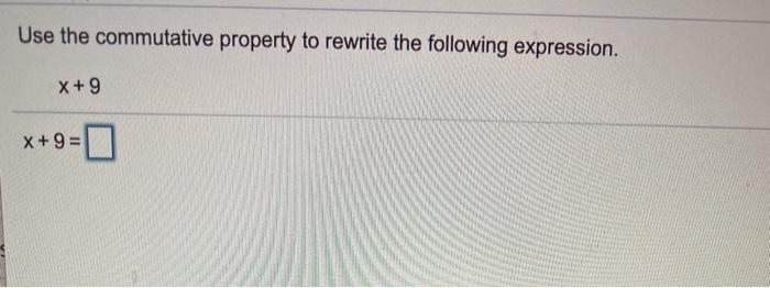 Solved Use the commutative property to rewrite the following | Chegg.com