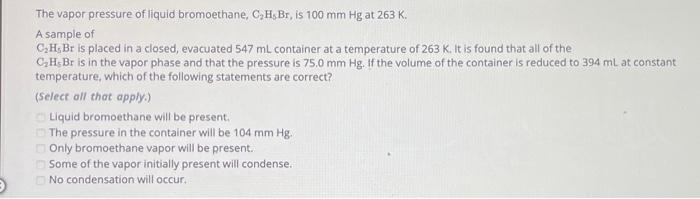 Solved The vapor pressure of liquid bromoethane, C2H5Br, is | Chegg.com
