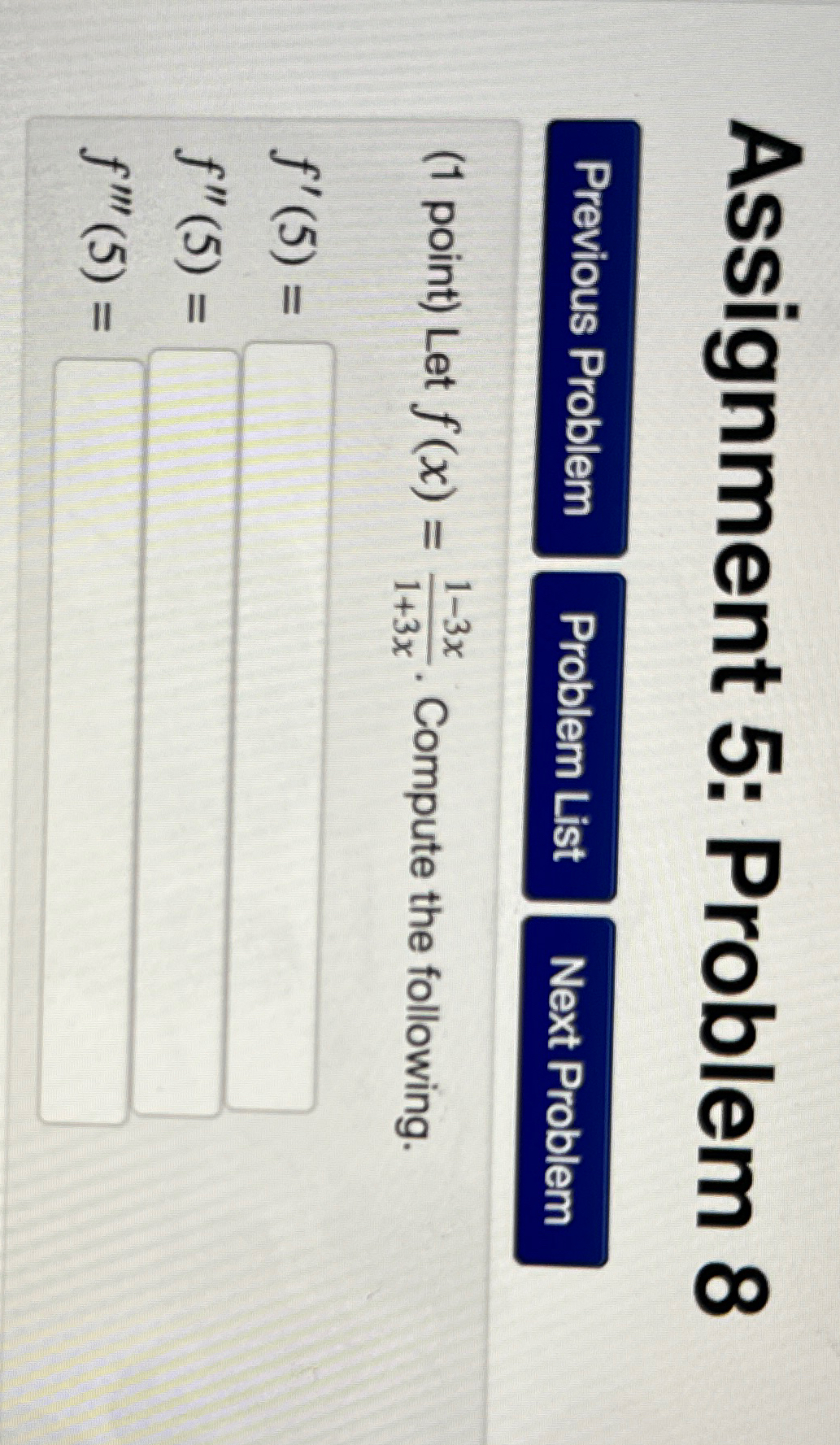 Solved Assignment 5: Problem 8(1 ﻿point) ﻿Let f(x)=1-3x1+3x. | Chegg.com