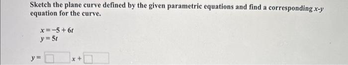 Solved Sketch the plane curve defined by the given | Chegg.com