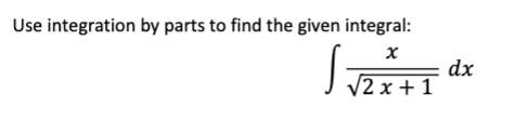 Solved Use integration by parts to find the given | Chegg.com