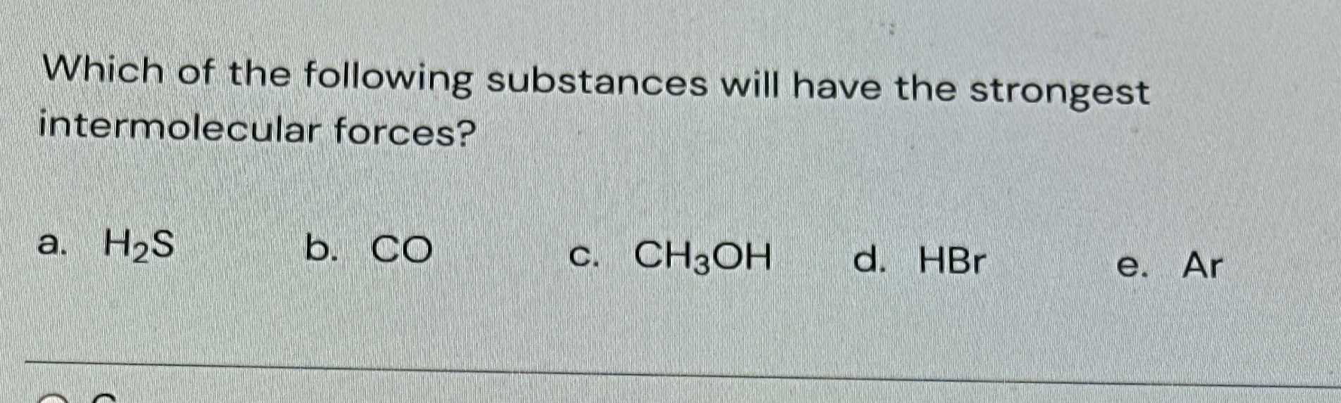 Solved Which of the following substances will have the | Chegg.com