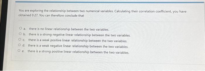 Solved You are exploring the relationship between two | Chegg.com