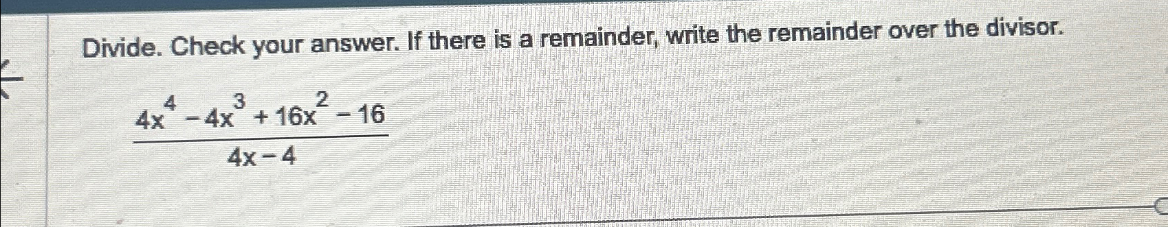 Solved Divide. Check your answer. If there is a remainder, | Chegg.com