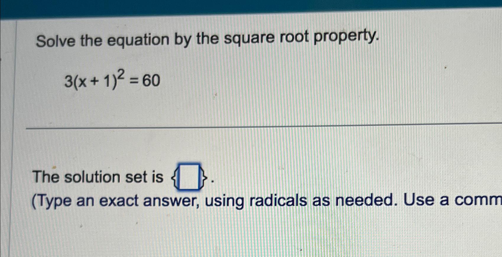 Solved Solve the equation by the square root | Chegg.com