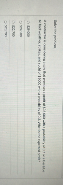 Solved Solve the problem.A contractor is considering a sale | Chegg.com