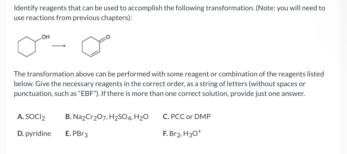 Solved Identify reagents that can be used to accomplish the | Chegg.com