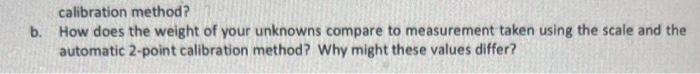 Solved calibration method? b. How does the weight of your | Chegg.com