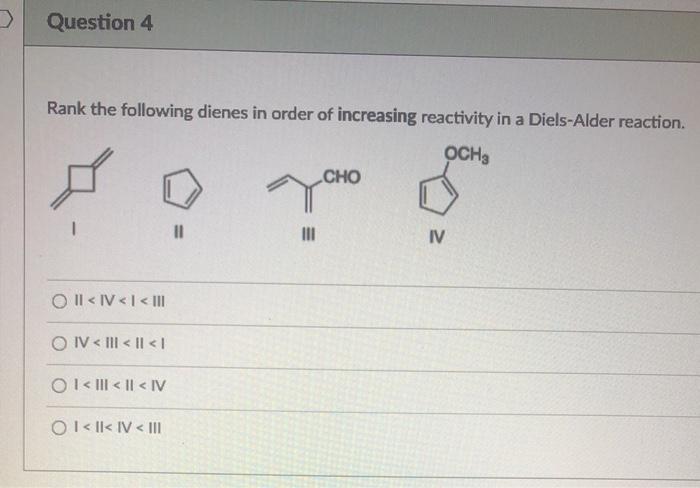 Solved Question 4 Rank the following dienes in order of | Chegg.com