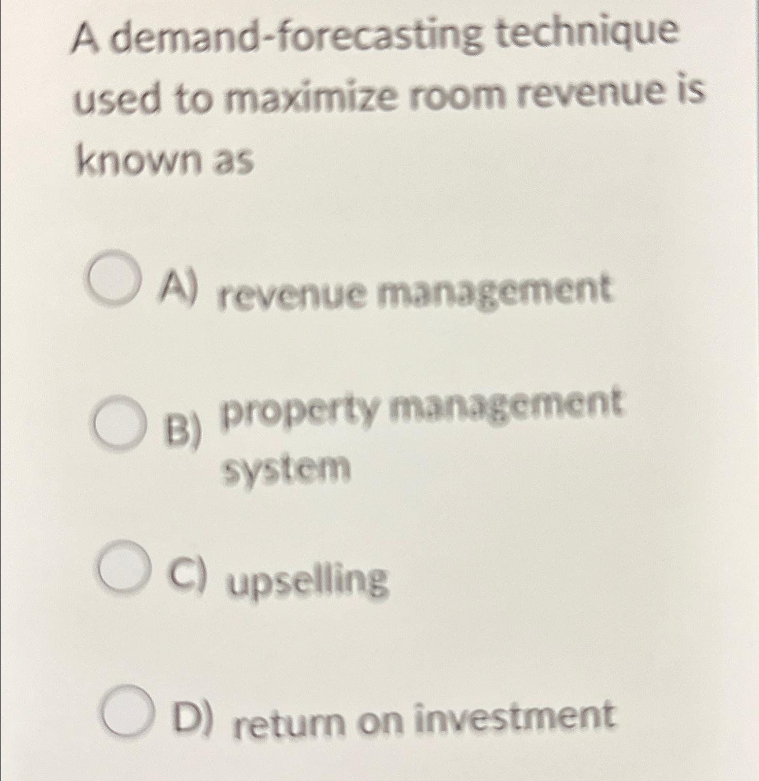 Solved A demand-forecasting technique used to maximize room | Chegg.com