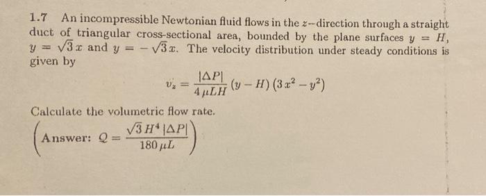 Solved 1.7 An incompressible Newtonian fluid flows in the | Chegg.com