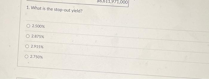 4. There were two bids at the stop-out yield. The bid | Chegg.com