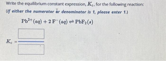 Solved Write the equilibrium constant expression, Kc, for | Chegg.com