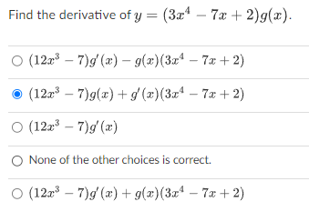 Solved Find the derivative of y=(3x4-7x+2)g(x).I marked B | Chegg.com