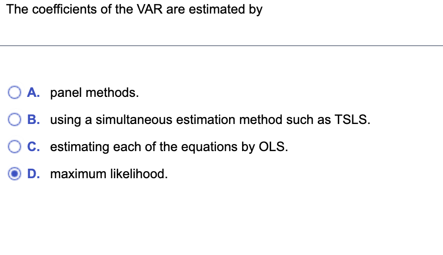 Solved The coefficients of the VAR are estimated byA. ﻿panel | Chegg.com