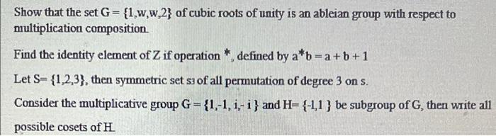 Solved Show that the set = {1,w,w,2} of cubic roots of unity | Chegg.com