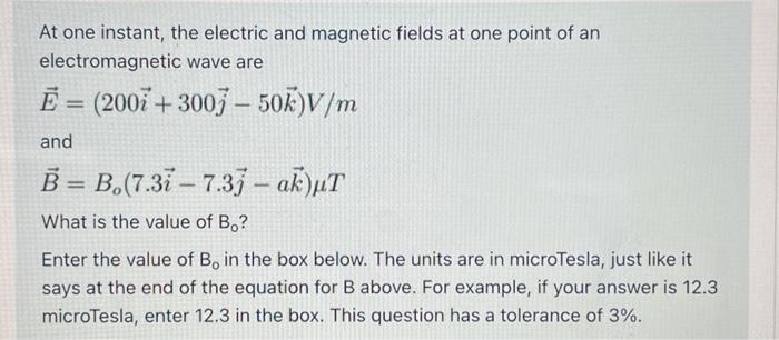 Solved At one instant, the electric and magnetic fields at | Chegg.com