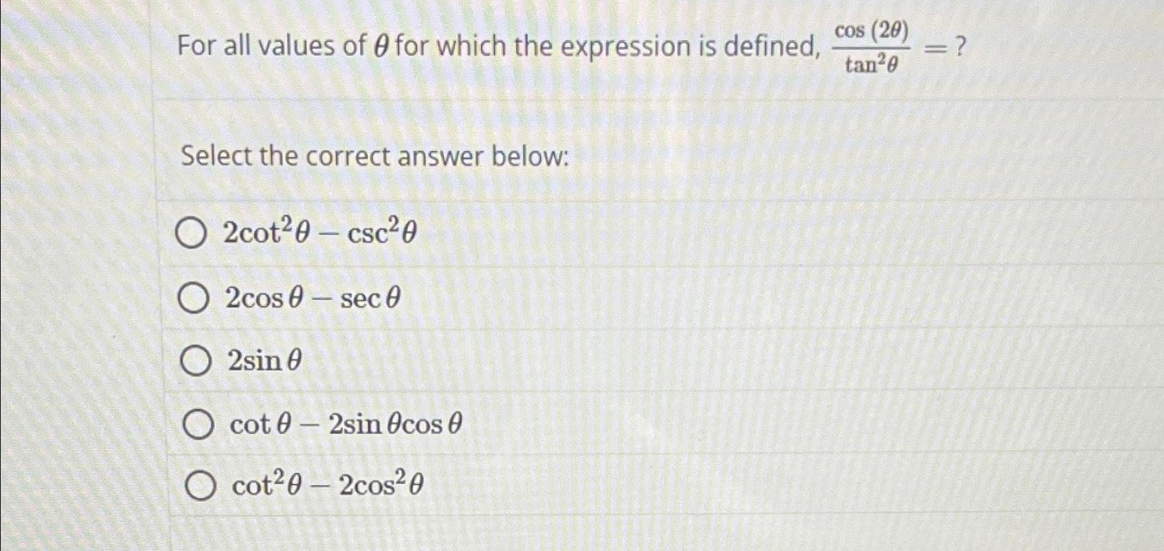 Solved For all values of θ ﻿for which the expression is | Chegg.com