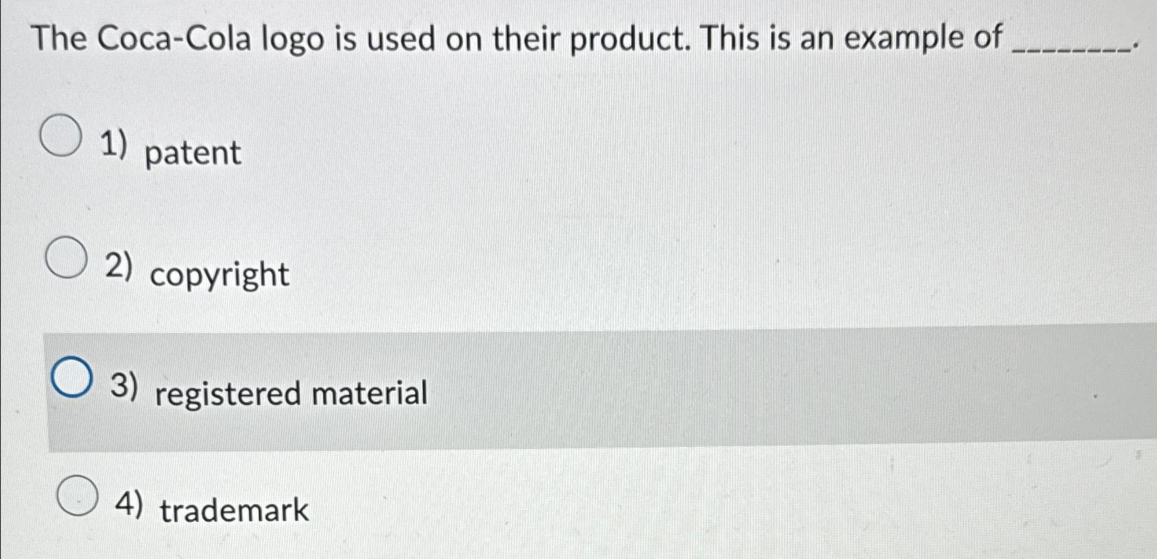 Solved The Coca-Cola logo is used on their product. This is | Chegg.com