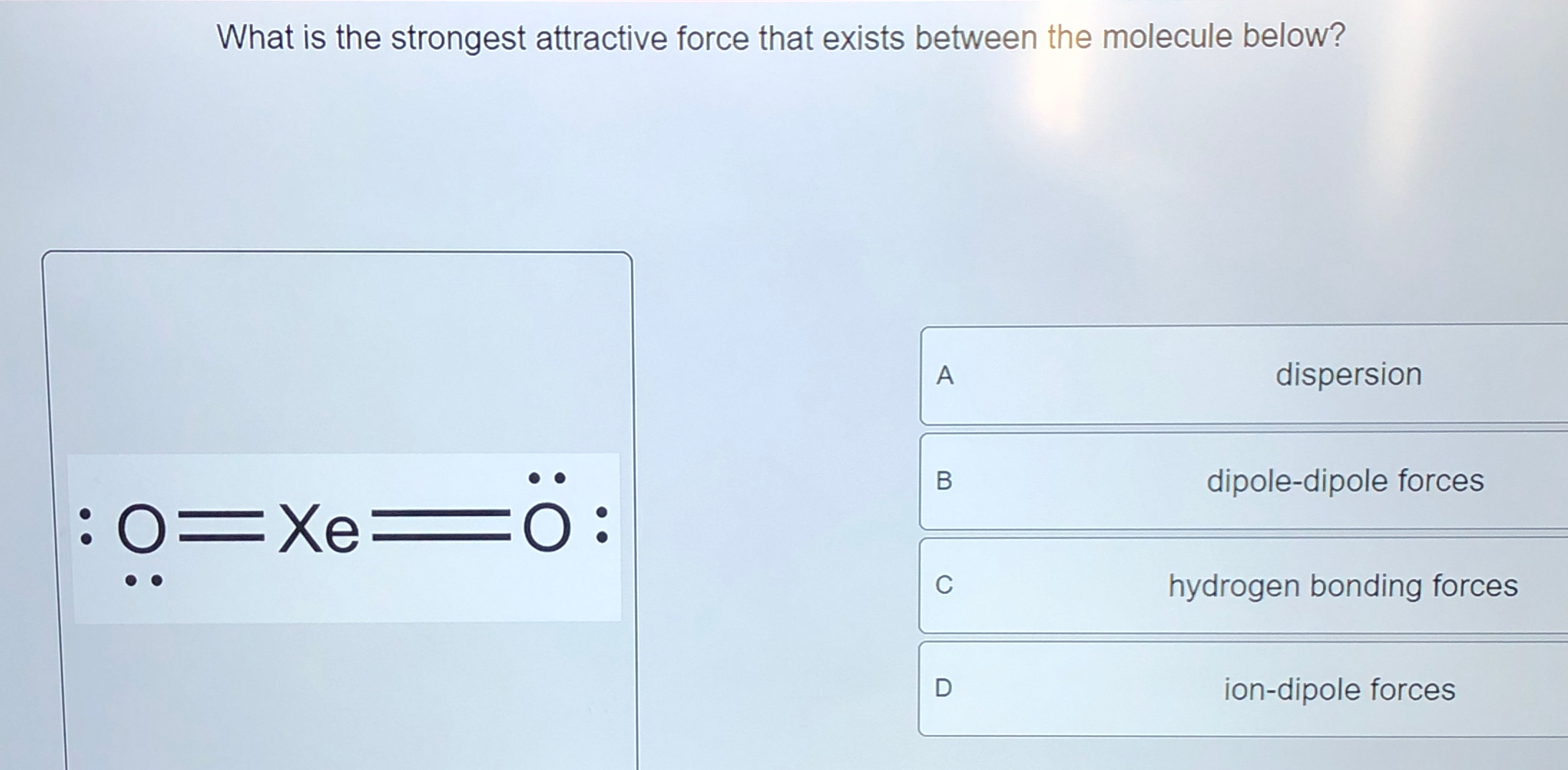 Solved What is the strongest attractive force that exists | Chegg.com
