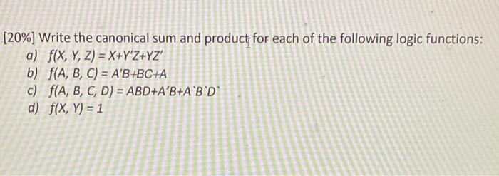 Solved [20%] Write the canonical sum and product for each of | Chegg.com