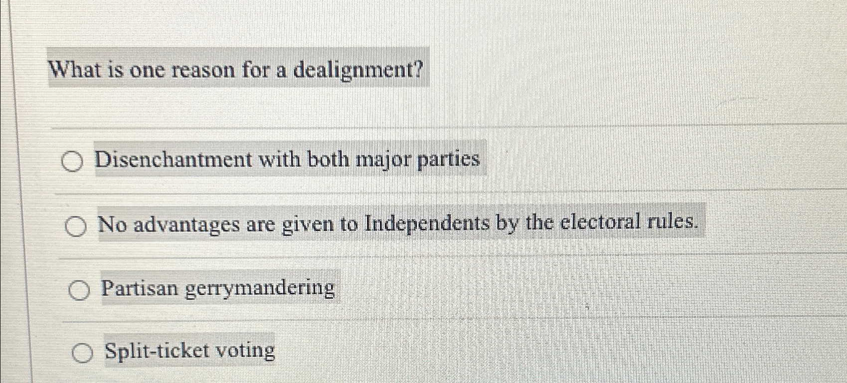 Solved What is one reason for a dealignment?Disenchantment | Chegg.com
