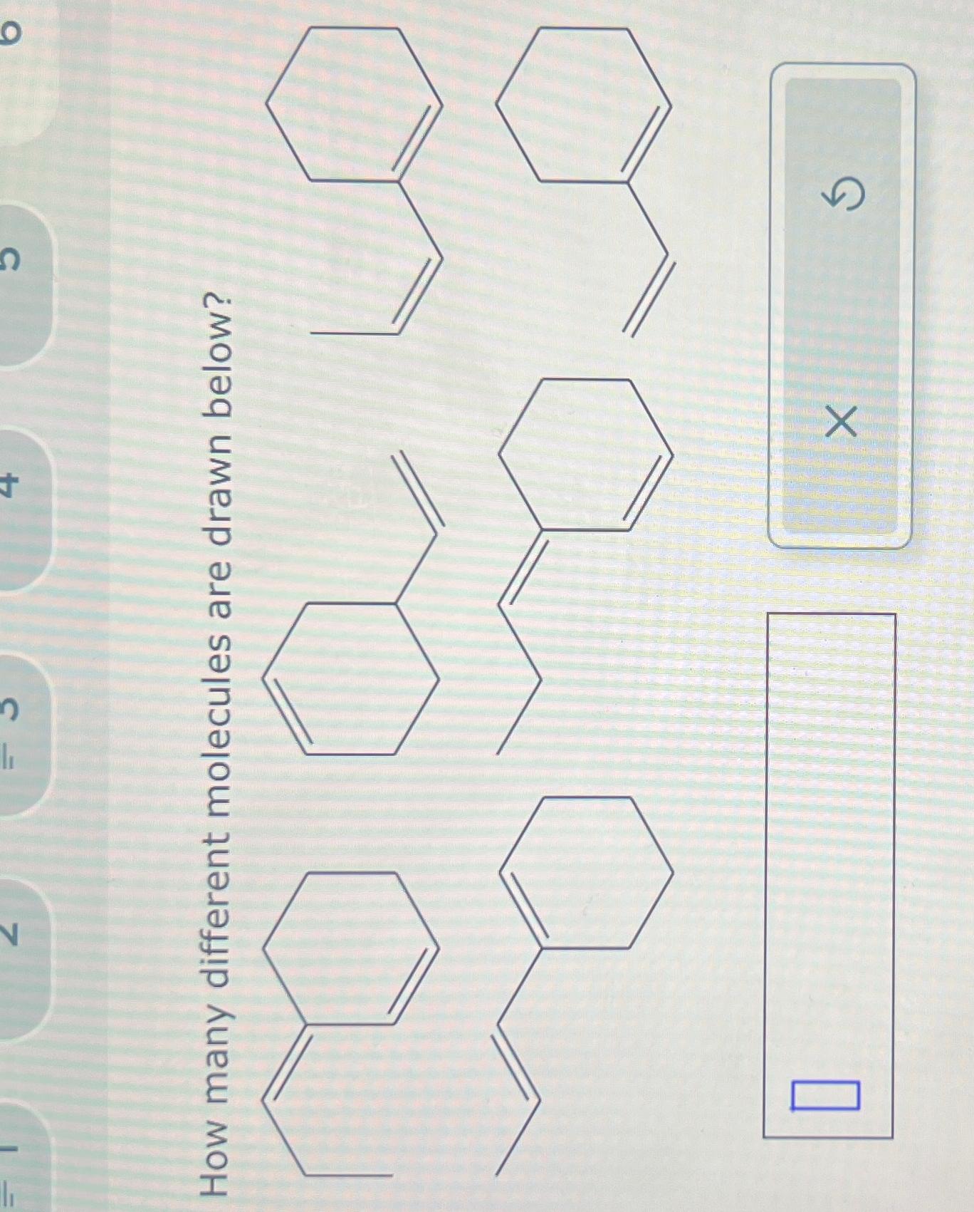 Solved How many different molecules are drawn below? | Chegg.com