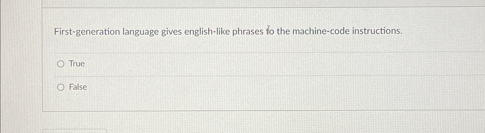 Solved First-generation language gives english-like phrases | Chegg.com