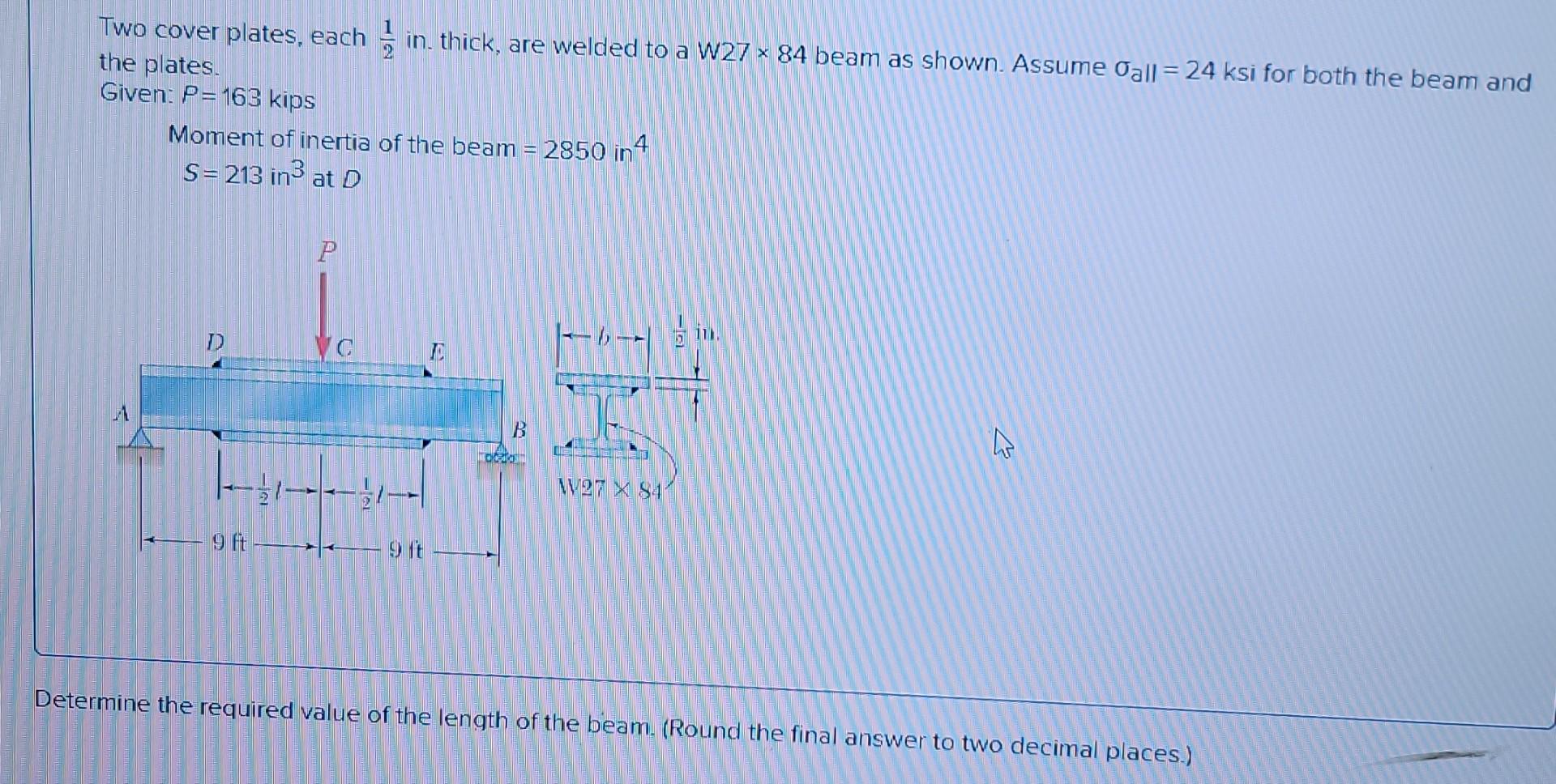 Two cover plates, each in. thick, are welded to a W27 | Chegg.com