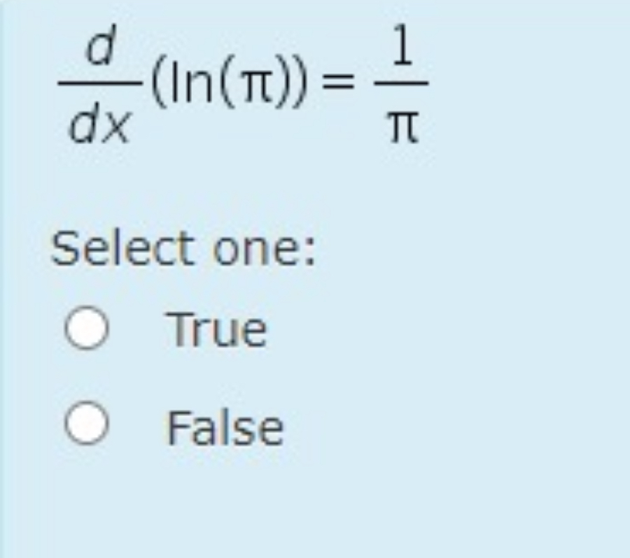 Solved ddx(ln(π))=1πSelect one:TrueFalse | Chegg.com