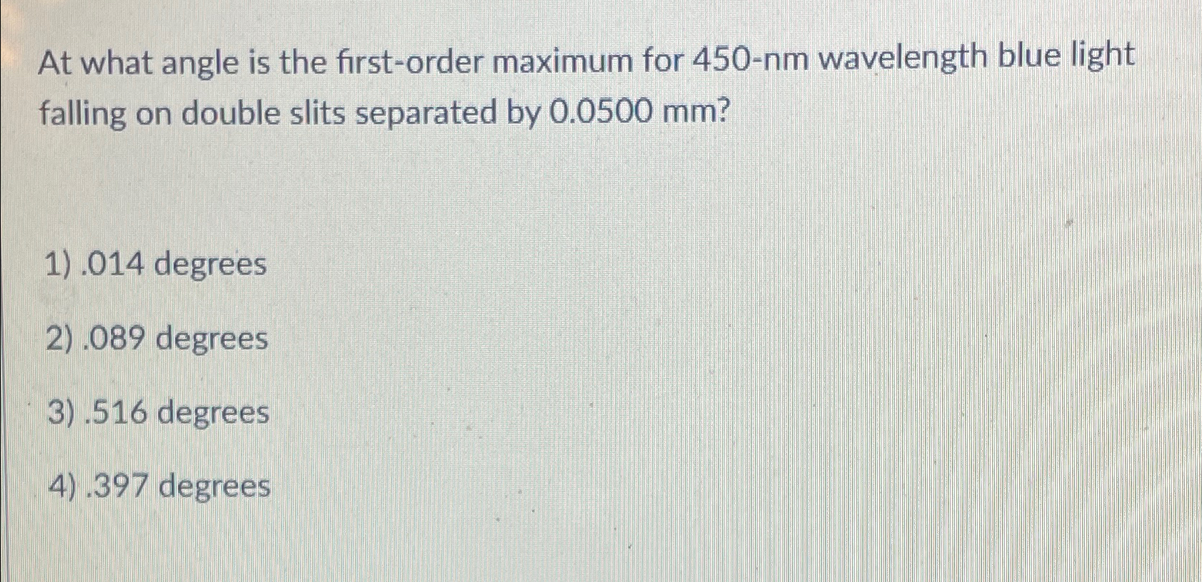 Solved At what angle is the first-order maximum for 450-nm | Chegg.com