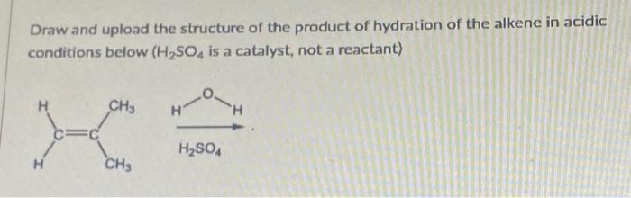 Solved draw the structure of the product of hydration of the | Chegg.com