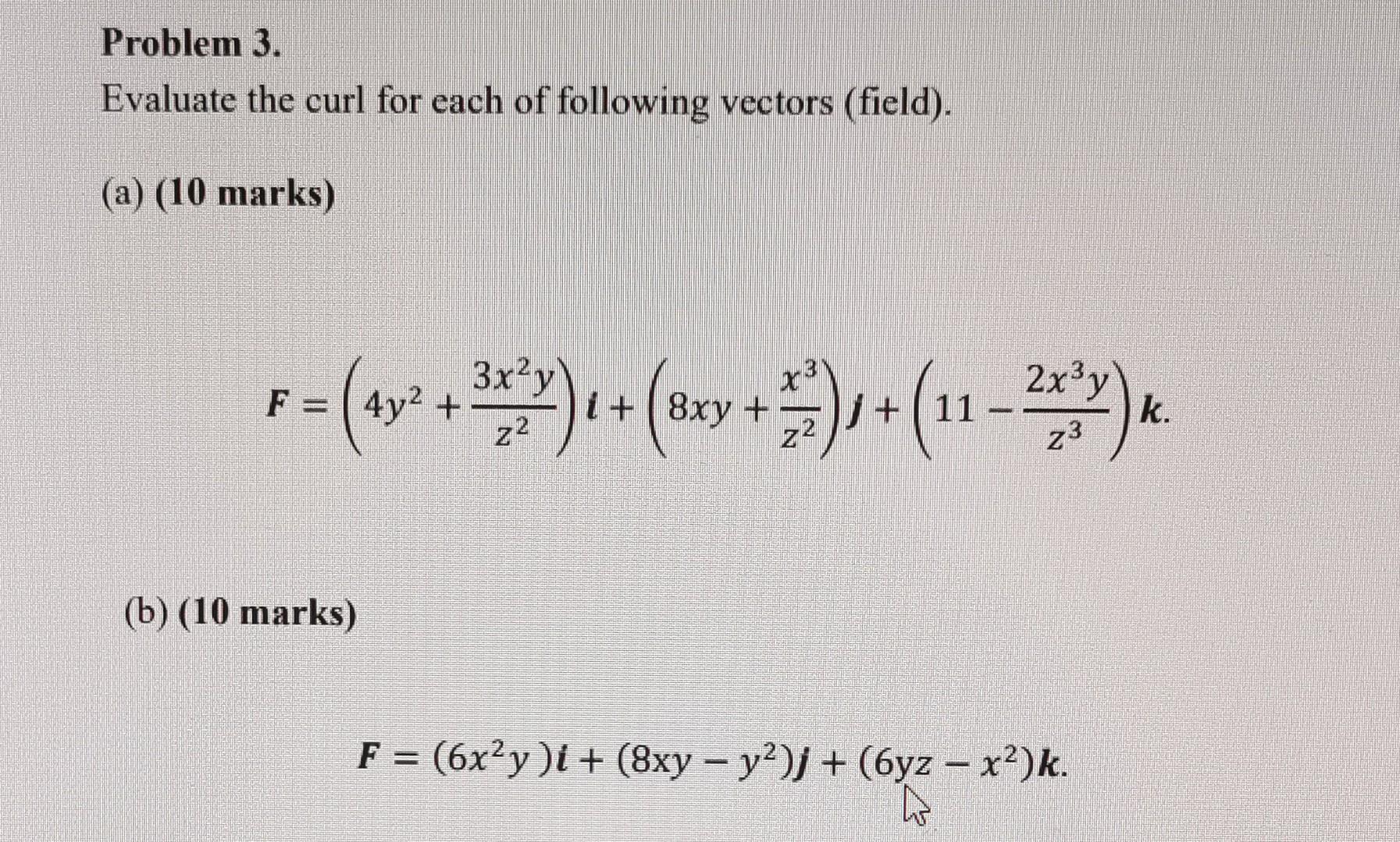 Solved Problem 3. Evaluate the curl for each of following | Chegg.com