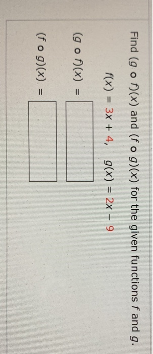 Solved Find (gof)(x) and (fog)(x) for the given functions f | Chegg.com