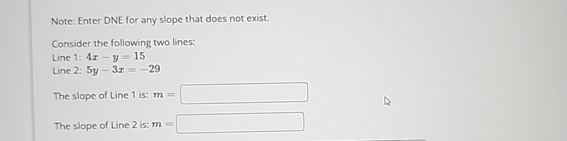 Solved Note: Enter DNE for any slope that does not | Chegg.com