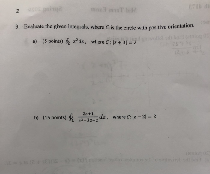 Solved Erd 3. Evaluate the given integrals, where C is the | Chegg.com