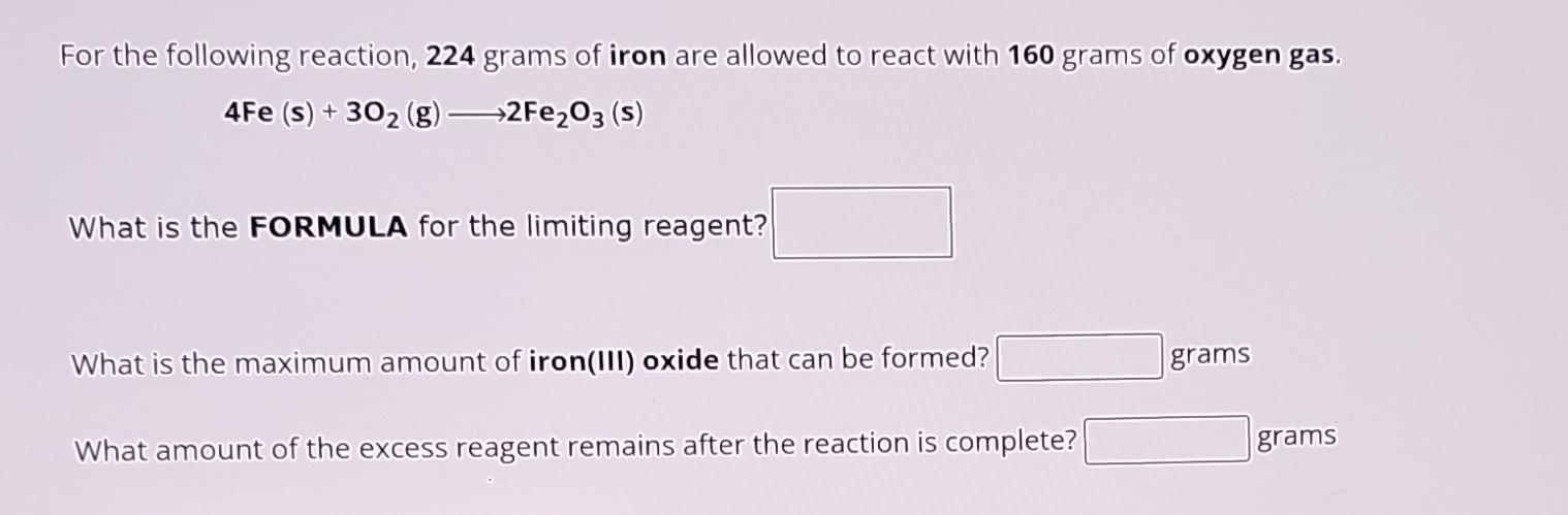 Solved For the following reaction, 224 grams of iron are | Chegg.com