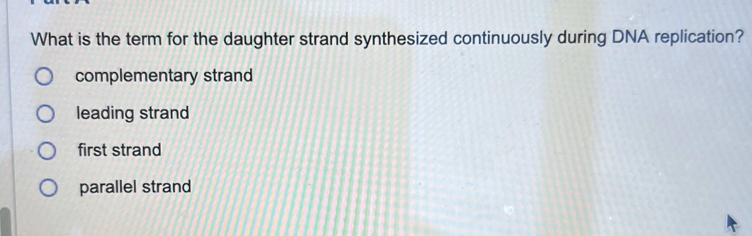 Solved What is the term for the daughter strand synthesized | Chegg.com