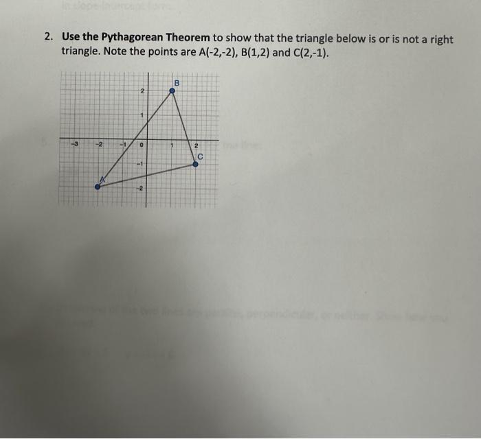 Solved 2. Use the Pythagorean Theorem to show that the | Chegg.com