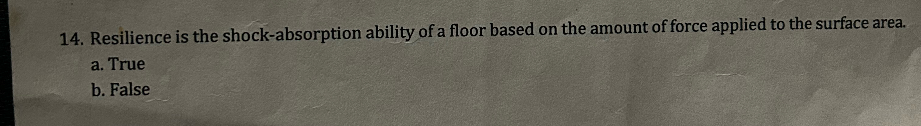 Solved Resilience is the shock-absorption ability of a floor | Chegg.com