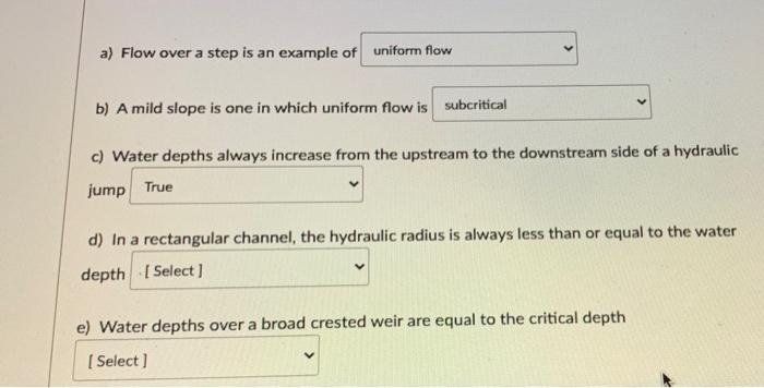 Solved a) Flow over a step is an example of uniform flow b) | Chegg.com