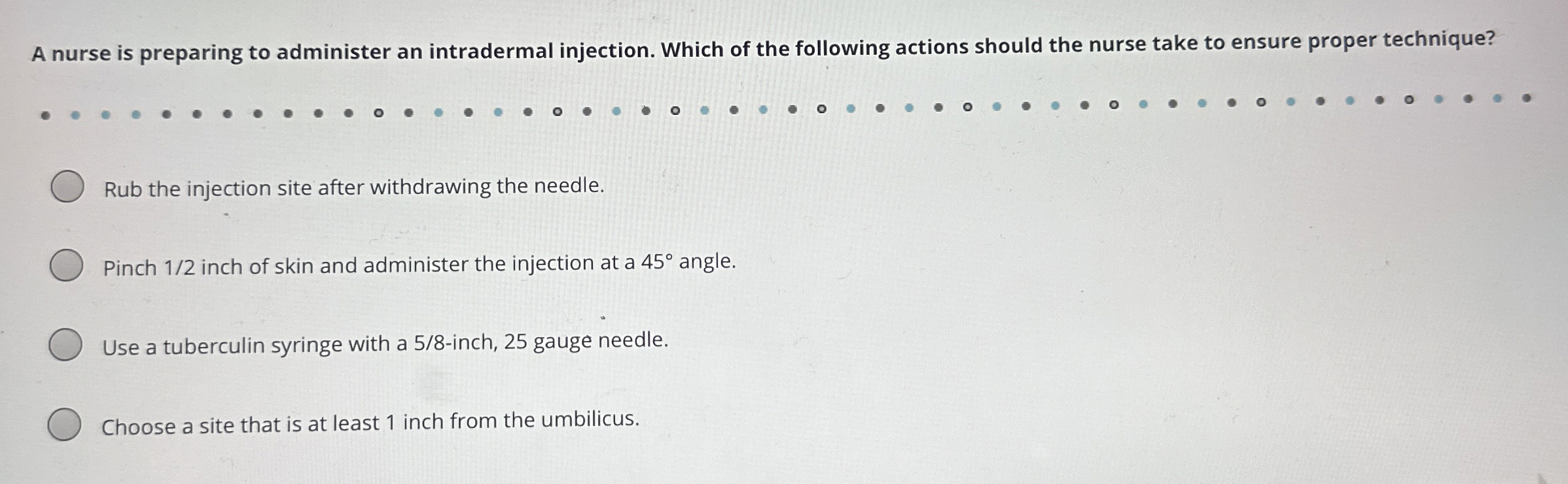 Solved Rub the injection site after withdrawing the | Chegg.com