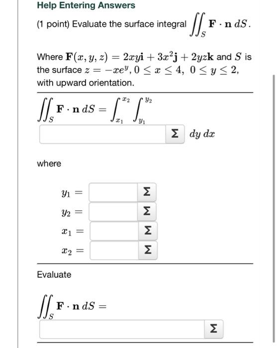 Solved Help Entering Answers (1 point) Evaluate the surface | Chegg.com