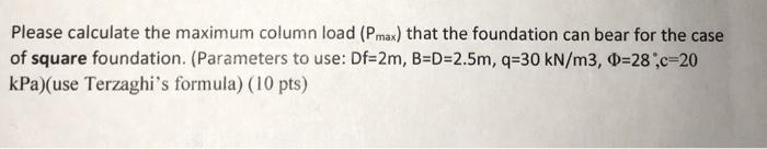 Solved Please calculate the maximum column load (Pmax) that | Chegg.com