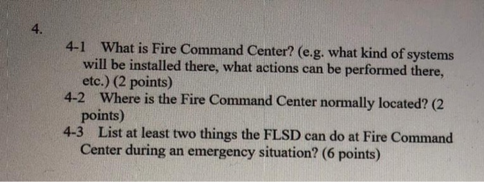 Solved 4. 4-1 What is Fire Command Center? (e.g. what kind | Chegg.com