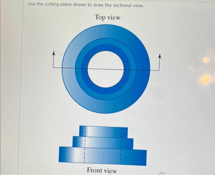 Solved Use the cutting plane shown to draw the sectional | Chegg.com