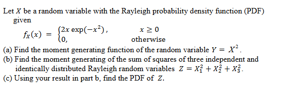 Solved Let x be ﻿a random variable with the Rayleigh | Chegg.com