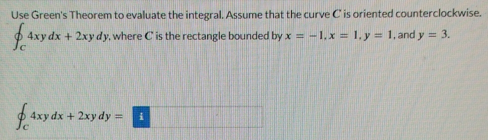 Solved Use Green's Theorem to evaluate the integral. Assume | Chegg.com