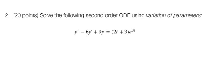 Solved 2. (20 points) Solve the following second order ODE | Chegg.com